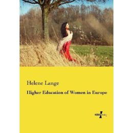 Higher Education of Women in Europe - Helene Lange, Kartoniert (TB)