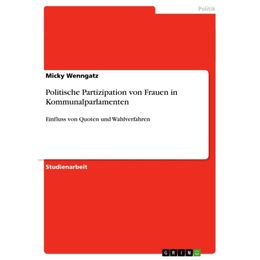 GRIN Politische Partizipation von Frauen in Kommunalparlamenten - Micky Wenngatz, Kartoniert (TB)