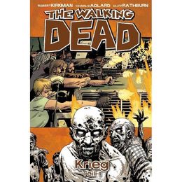 Cross Cult Krieg (Teil 1) / The Walking Dead Bd.20 - Robert Kirkman, Gebunden
