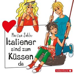 Silberfisch Freche Mädchen - Freche Mädchen: Italiener sind zum Küssen da,2 Audio-CD - Martina Sahler (Hörbuch)