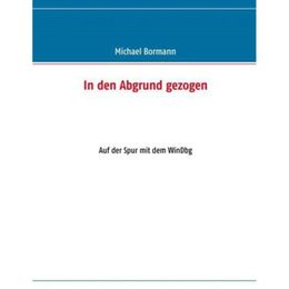 Books on Demand In den Abgrund gezogen - Michael Bormann, Kartoniert (TB)