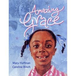 Amazing Grace - Mary Hoffman, Caroline Binch, Kartoniert (TB)