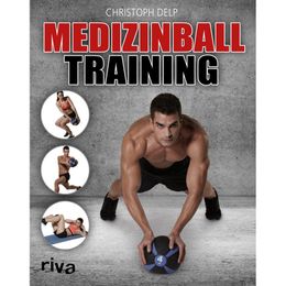 Riva Medizinball-Training - Christoph Delp, Kartoniert (TB)