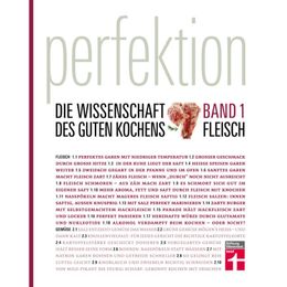 Fleisch / Perfektion. Die Wissenschaft des guten Kochens Bd.1, Gebunden