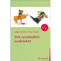 Sich verständlich ausdrücken - Inghard Langer, Friedemann Schulz Von Thun, Reinhard Tausch, Kartoniert (TB)