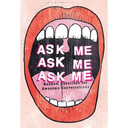 Abrams & Chronicle Books Ask Me, Ask Me, Ask Me - Patrick Potter, Kartoniert (TB)