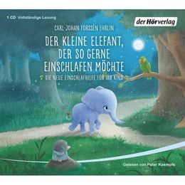 Der kleine Elefant, der so gerne einschlafen möchte,1 Audio-CD - Carl-Johan Forssén Ehrlin (Hörbuch)