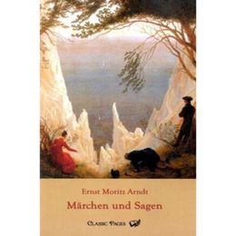 classic pages / Märchen und Sagen - Ernst Moritz Arndt, Kartoniert (TB)