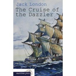 The Cruise of the Dazzler - Jack London, Kartoniert (TB)