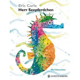 GERSTENBERG Herr Seepferdchen - Eric Carle, Gebunden