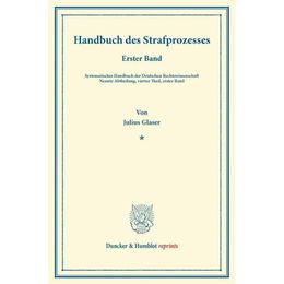 Duncker & Humblot reprints / Handbuch des Strafprozesses. - Julius Glaser, Kartoniert (TB)