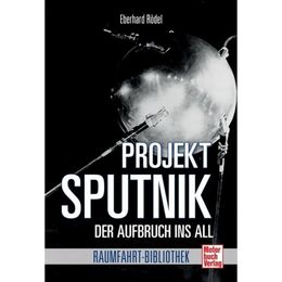 Raumfahrt-Bibliothek / Sputnik - Eberhard Rödel, Kartoniert (TB)