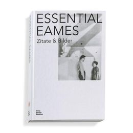 Vitra Design Museum Essential Eames: Zitate & Bilder, Gebunden