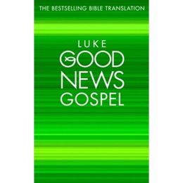 Good News Gospels - Luke's Gospel: Good News Bible, Pack of 10, Kartoniert (TB)