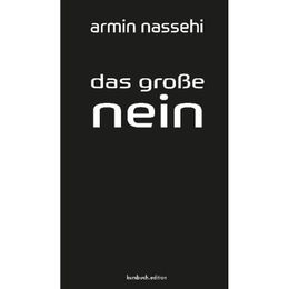 Das große Nein - Armin Nassehi, Gebunden
