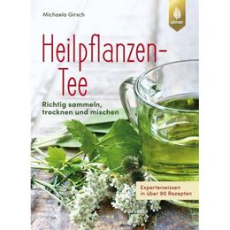 Heilpflanzen-Tee - Michaela Girsch, Kartoniert (TB)