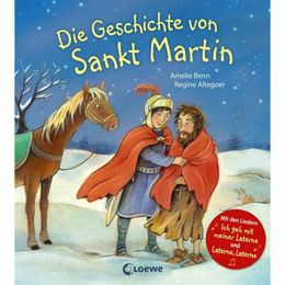 Loewe Die Geschichte von Sankt Martin - Amelie Benn, Pappband