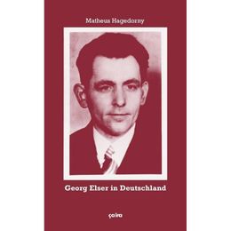 Georg Elser in Deutschland - Matheus Hagedorny, Gebunden