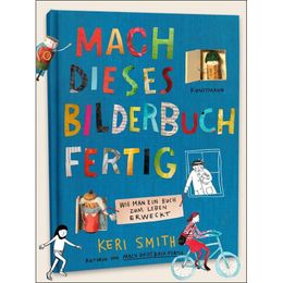 Antje Kunstmann Verlag Mach dieses Bilderbuch fertig - Keri Smith, Gebunden