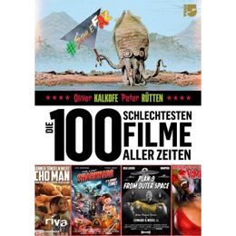 Riva Verlag Die 100 schlechtesten Filme aller Zeiten - Oliver Kalkofe, Peter Rütten, Gebunden
