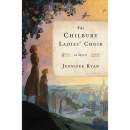 Penguin Random House The Chilbury Ladies' Choir - Jennifer Ryan, Kartoniert (TB)
