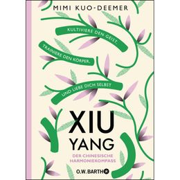 Droemer Knaur Verlagsgruppe Xiu Yang - Der chinesische Harmoniekompass - Mimi Kuo-Deemer, Gebunden