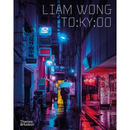 Thames & Hudson Liam Wong: TO:KY:OO - Liam Wong, Kartoniert (TB)