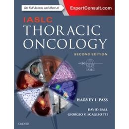 IASLC Thoracic Oncology - Harvey I. Pass, David Ball, Giorgio V. Scagliotti, Gebunden