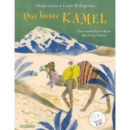 Das bunte Kamel. Eine musikalische Reise durch den Orient, m. 1 Audio-CD - Marko Simsa, Gebunden