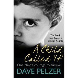 A Child Called It - Dave Pelzer, Taschenbuch