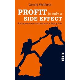 PIPER Profit is only a side effect - Gerold Wolfarth, Gebunden