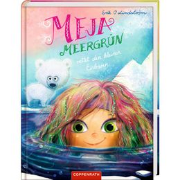 Meja Meergrün rettet den kleinen Eisbären / Meja Meergrün Bd.5 - Erik O. Lindström, Gebunden