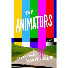 Random House Publishing Group The Animators - Kayla Rae Whitaker, Gebunden