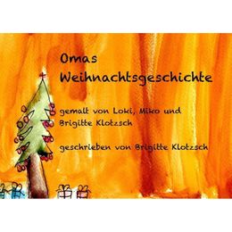 Books on Demand Omas Weihnachtsgeschichte - Brigitte Klotzsch, Kartoniert (TB)