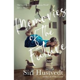 Memories of the Future - Siri Hustvedt, Kartoniert (TB)
