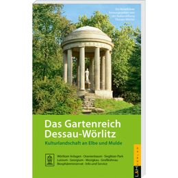 Das Gartenreich Dessau-Wörlitz, Kartoniert (TB)