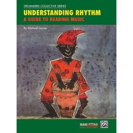 Alfred Music Publishing Understanding Rhythm - Michael Lauren, Kartoniert (TB)