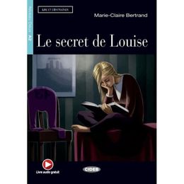 Lire et s'entraîner / Le secret de Louise, m. Audio-CD - Marie-Claire Bertrand, Kartoniert (TB)