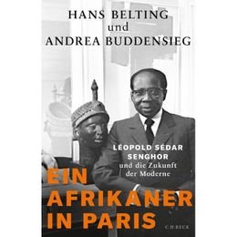 Beck Ein Afrikaner in Paris - Hans Belting, Andrea Buddensieg, Gebunden