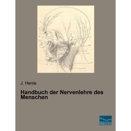 Handbuch der Nervenlehre des Menschen - J. Henle, Kartoniert (TB)