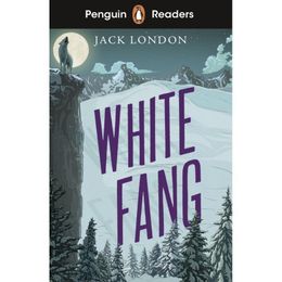 Penguin Readers Level 6: White Fang (ELT Graded Reader) - Jack London, Kartoniert (TB)