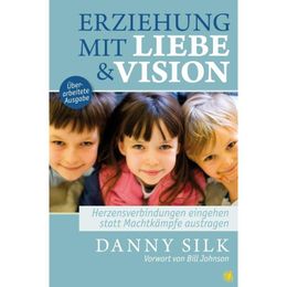 Erziehung mit Liebe und Vision - Danny Silk, Kartoniert (TB)
