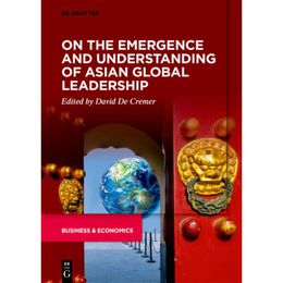 De Gruyter On the Emergence and Understanding of Asian Global Leadership, Gebunden