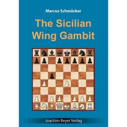 The Sicilian Wing Gambit - Marcus Schmücker, Kartoniert (TB)