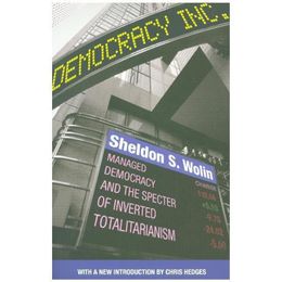 Princeton University Press Democracy Incorporated - Sheldon S. Wolin, Kartoniert (TB)