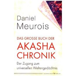 Das große Buch der Akasha-Chronik - Daniel Meurois, Gebunden