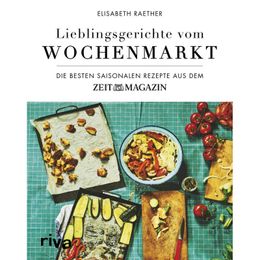 Riva Verlag Lieblingsgerichte vom Wochenmarkt - Elisabeth Raether, Gebunden