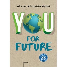 arena You for Future - Günther Wessel, Franziska Wessel, Kartoniert (TB)