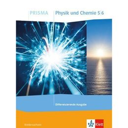 PRISMA. Differenzierende Ausgabe ab 2020 / PRISMA Physik/Chemie 5/6. Differenzierende Ausgabe Niedersachsen, Gebunden