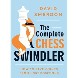 The Complete Chess Swindler - David Smerdon, Kartoniert (TB)